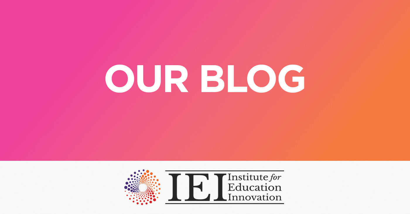 IEI Blog | Education Leadership & Development